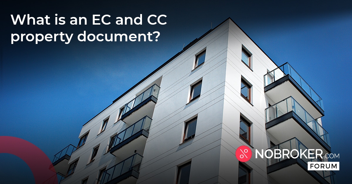 What is EC and CC in property documents? | NoBroker