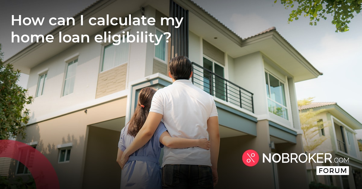 How to Calculate Home Loan Eligibility in 2023
