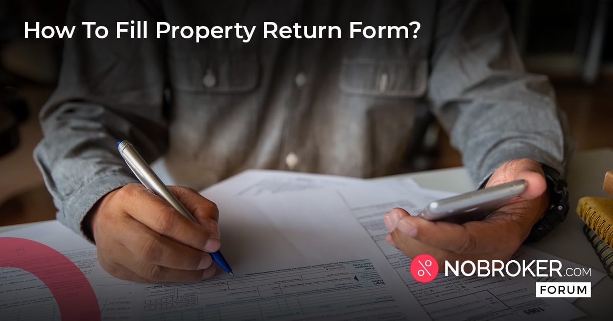 How to Fill Property Return Form Online in 2021 | NoBroker