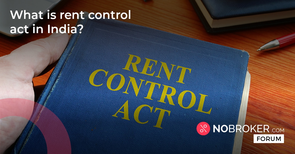 Rent Control Act in India: Rights of Landlords and Tenants | NoBroker