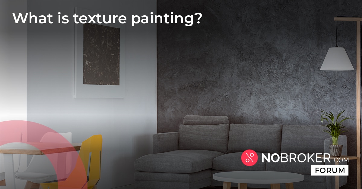 What is Texture Painting: Meaning, Benefits and Drawbacks?