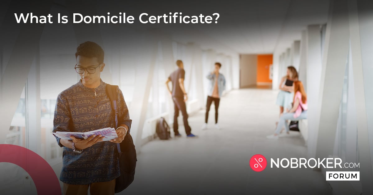 What is Domicile Certificate and How to Get it | NoBroker Forum