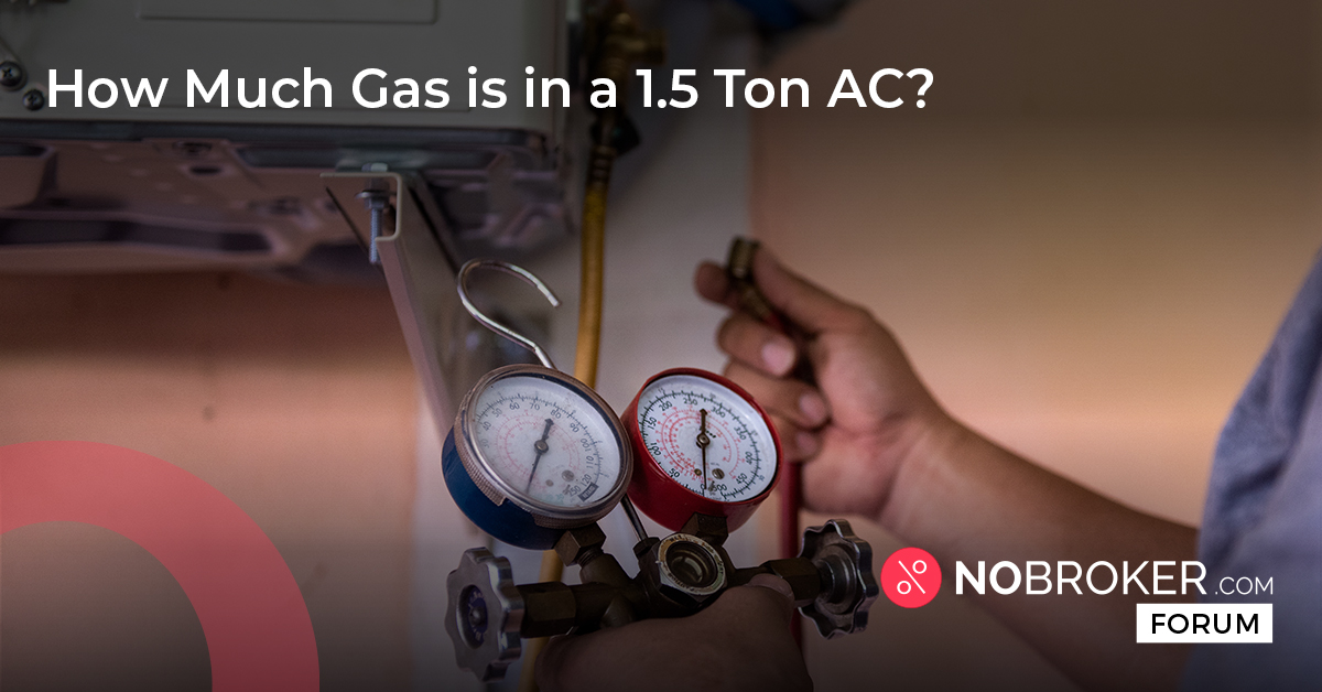 How Much Gas in 1.5 Ton AC